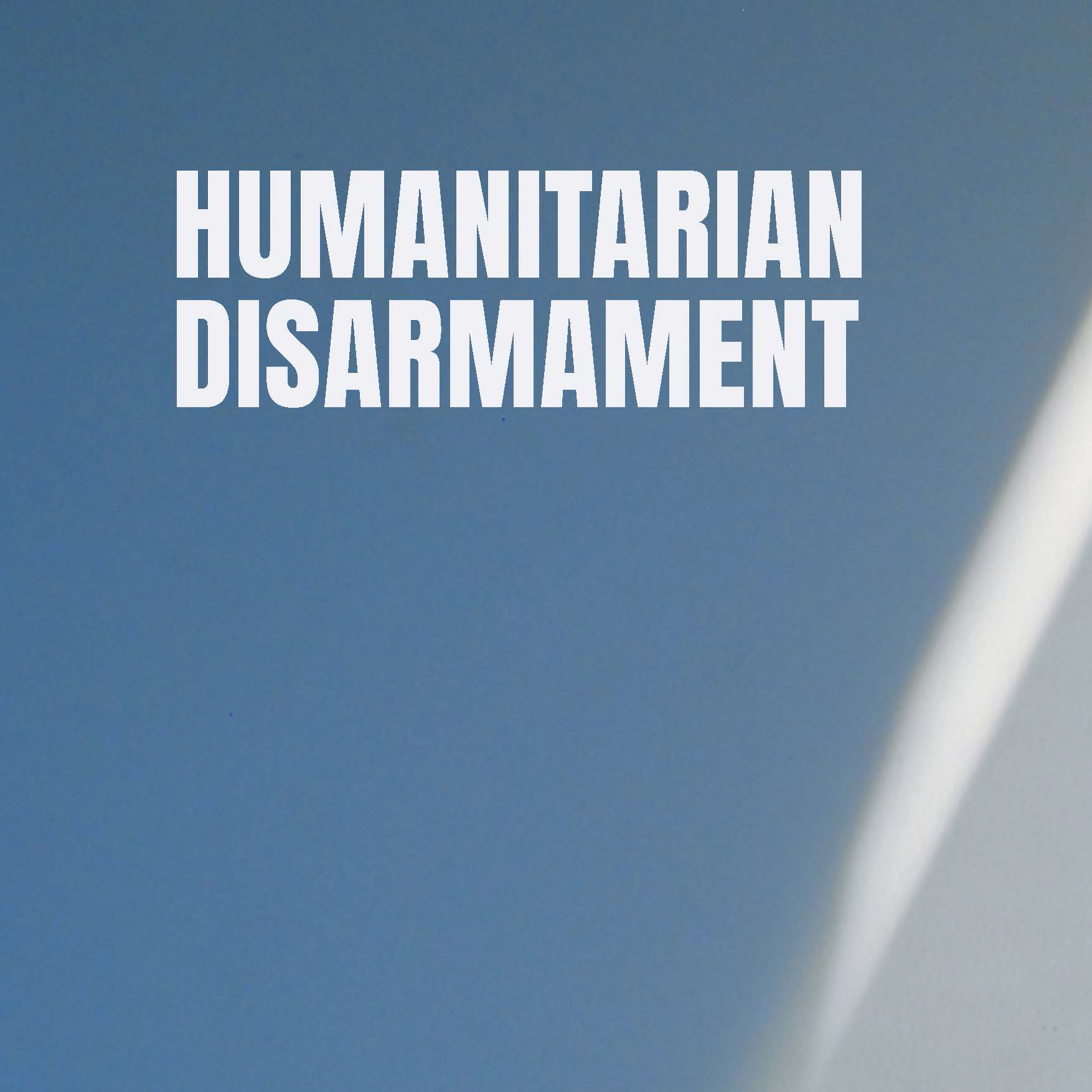 Setting the Stage for the Humanitarian Disarmament Season ...